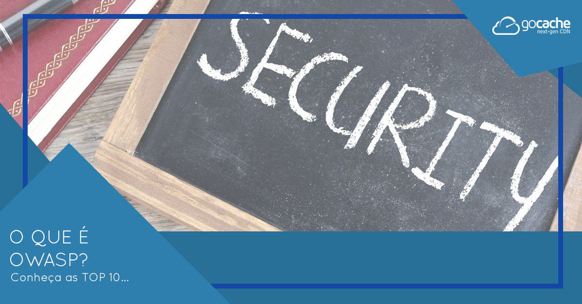 O que é OWASP? - GoCache